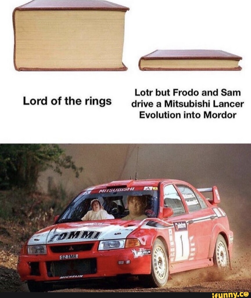 Lotr but Frodo and Sam Lord of the rings drive a Mitsubishi Lancer ...