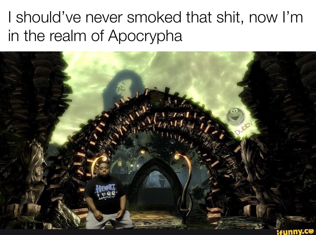 Apocrypha memes. Best Collection of funny Apocrypha pictures on iFunny