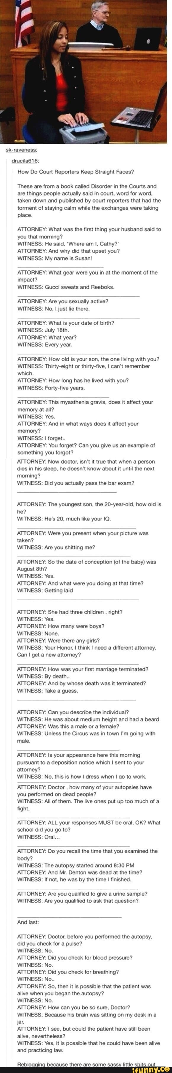 How Do Court Reporters Keep Straight Faces? These are from a book ...
