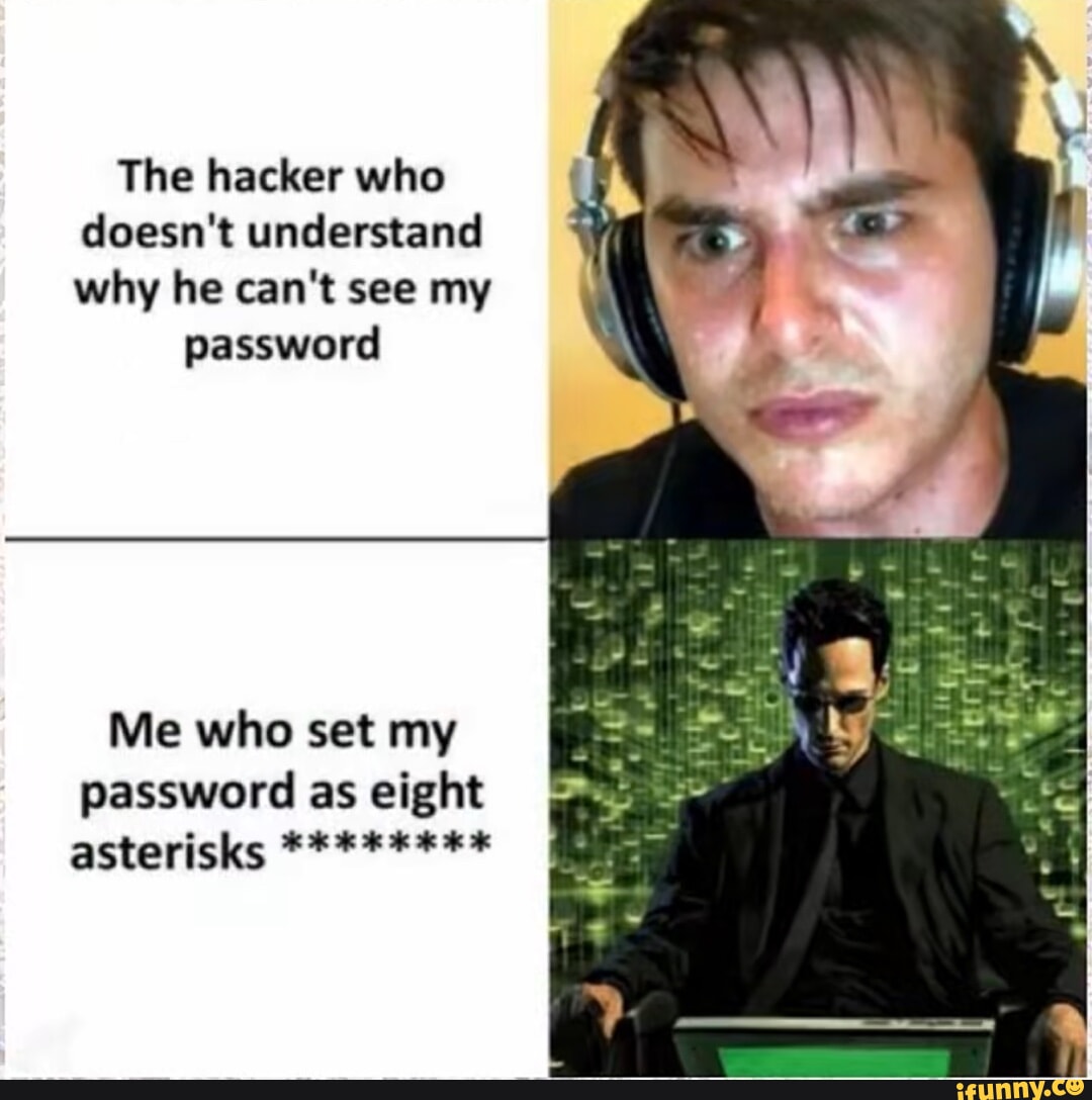 Password memes. Best Collection of funny Password pictures on iFunny