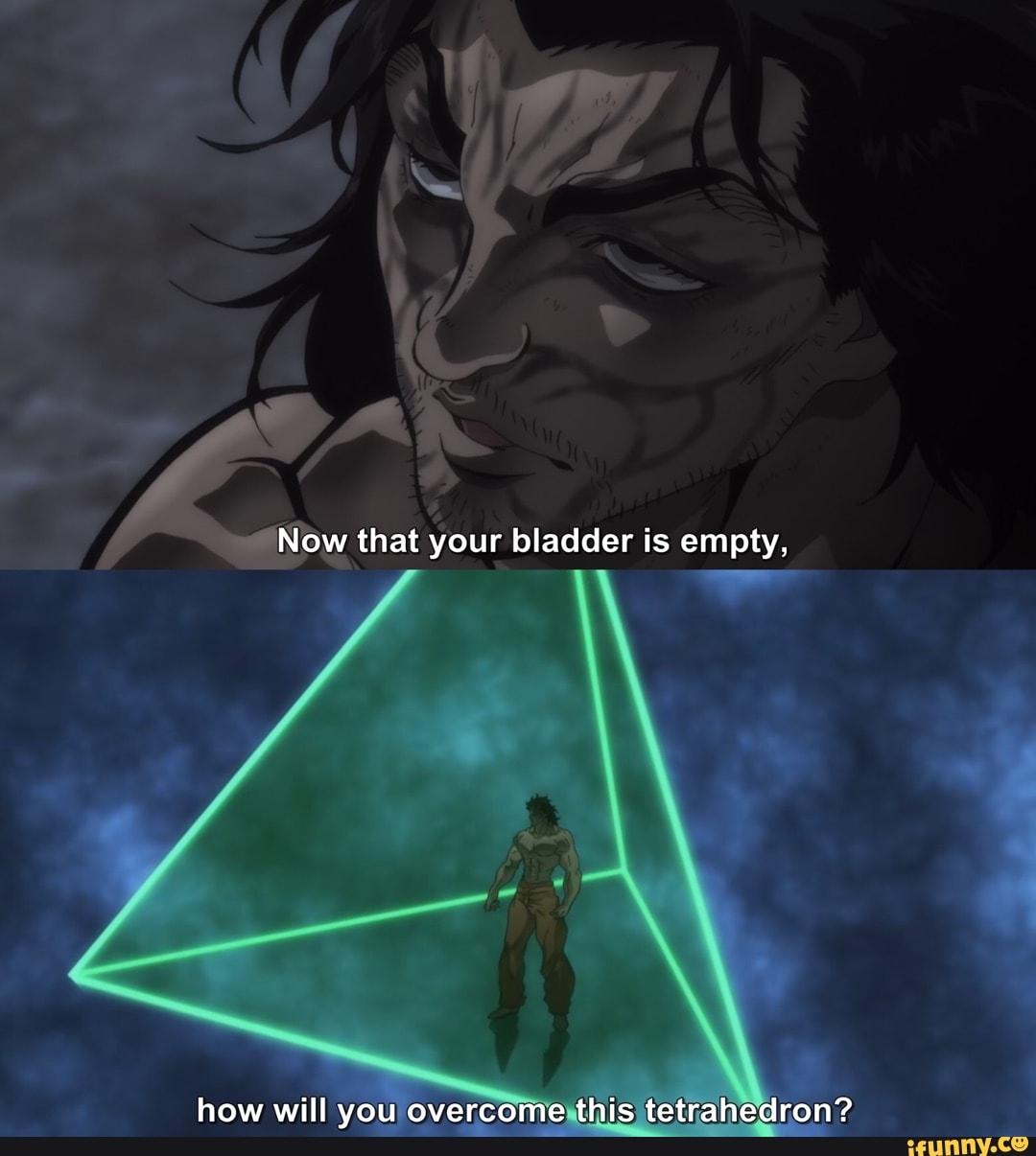 Now that your bladder is empty, how will you overcome this tetrahedron ...