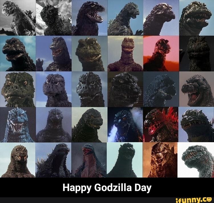 Happy Godzilla Day - Happy Godzilla Day - iFunny