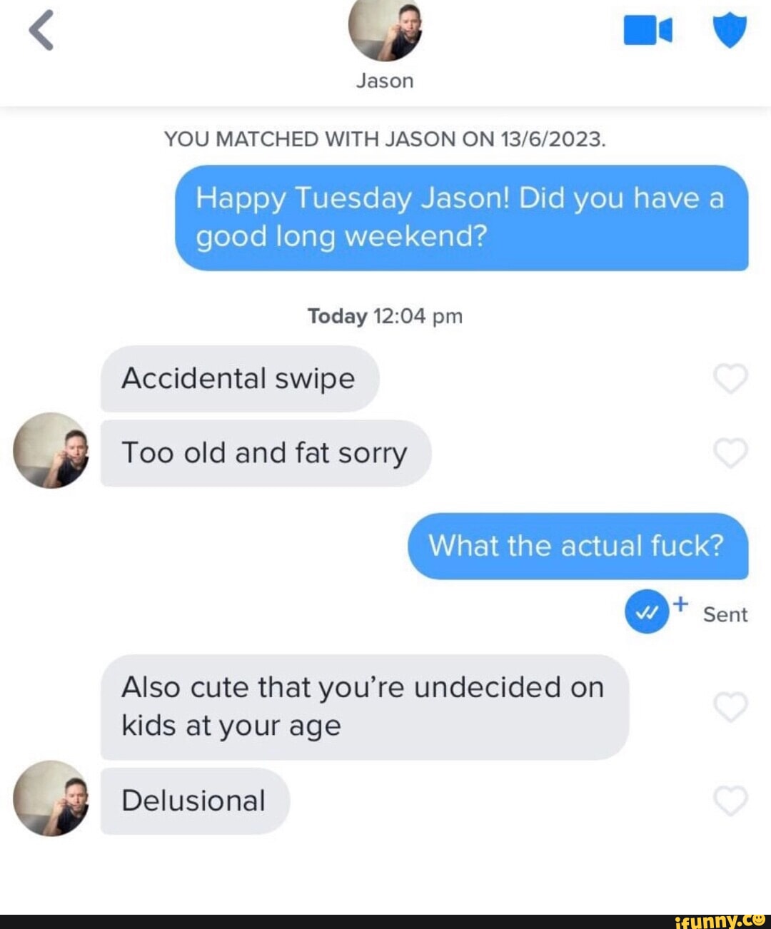 Jason YOU MATCHED WITH JASON ON Happy Tuesday Jason! Did you have a ...