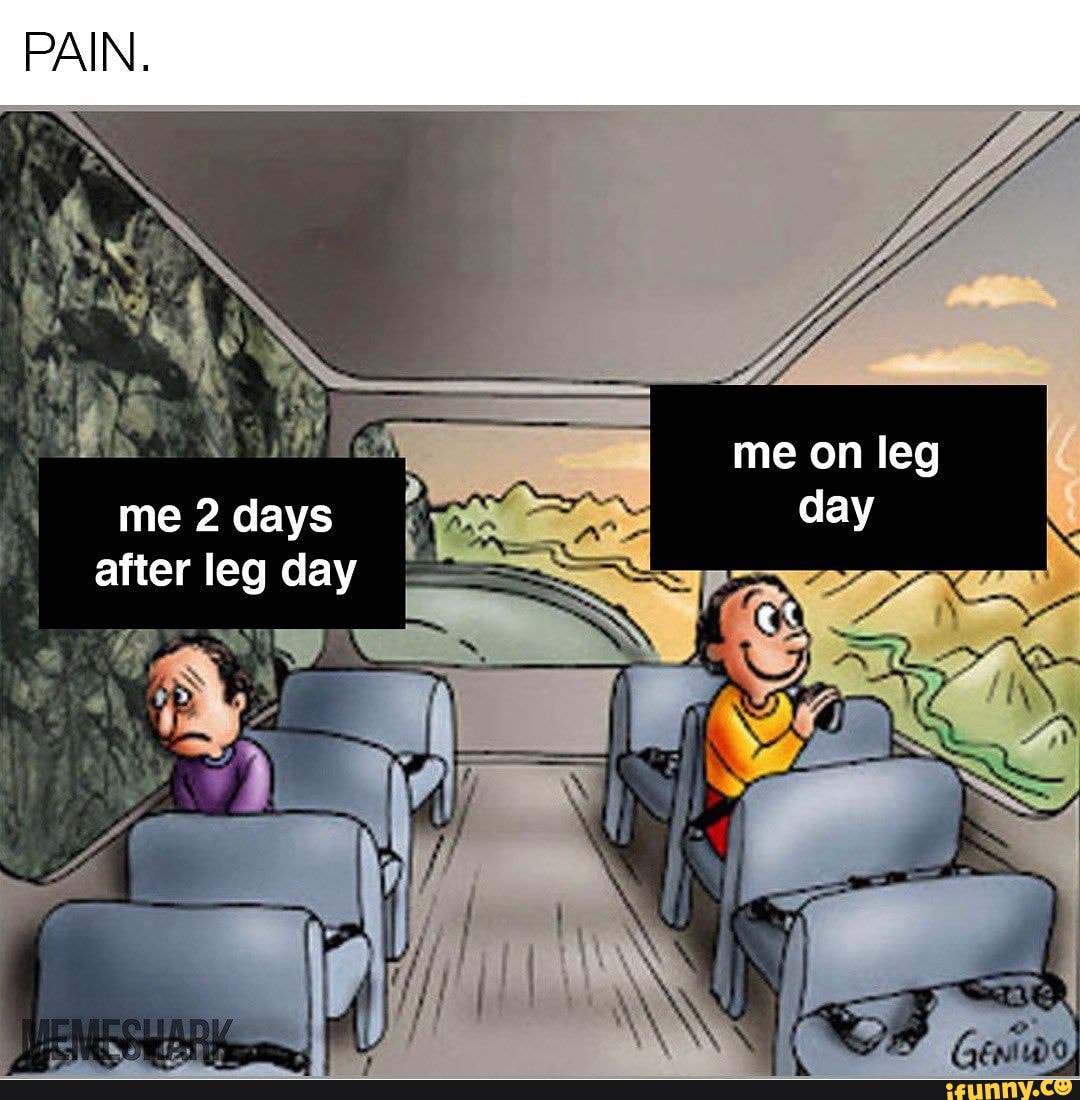 Two Days After Leg Day