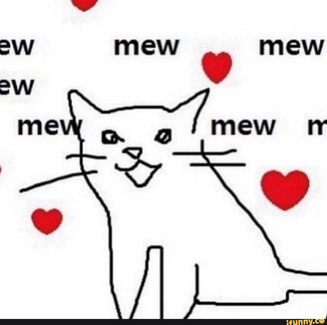 Me mew mew mew - iFunny Brazil