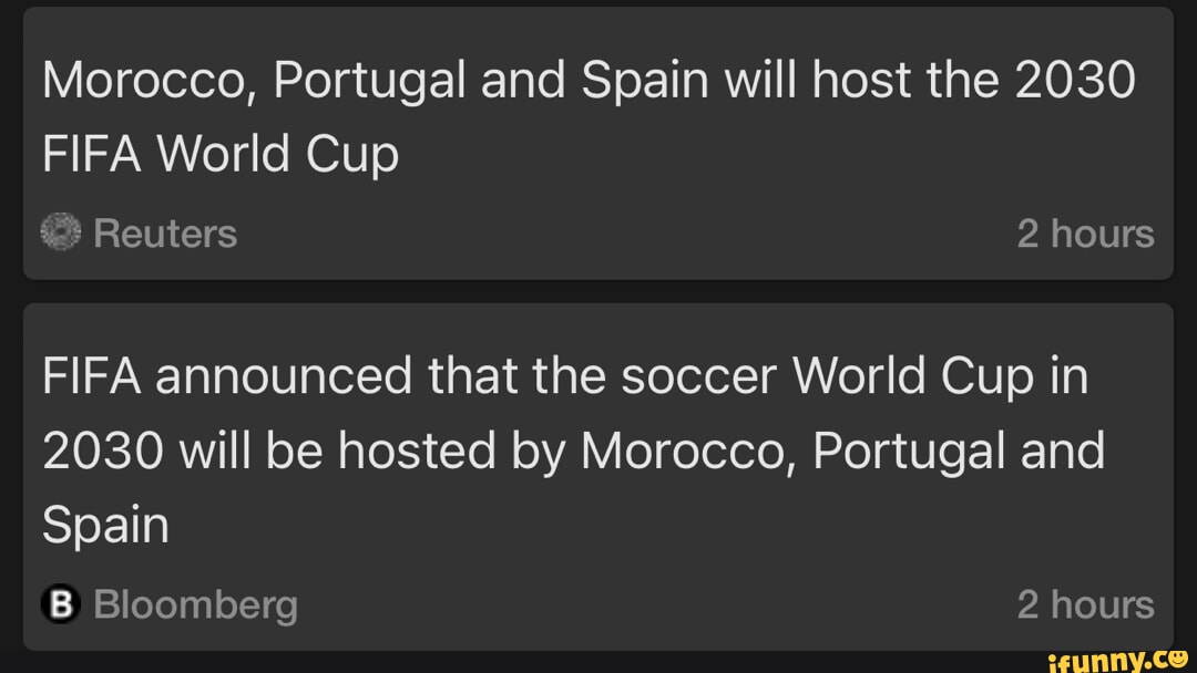 Morocco, Portugal and Spain will host the 2030 FIFA World Cup Reuters 2 ...