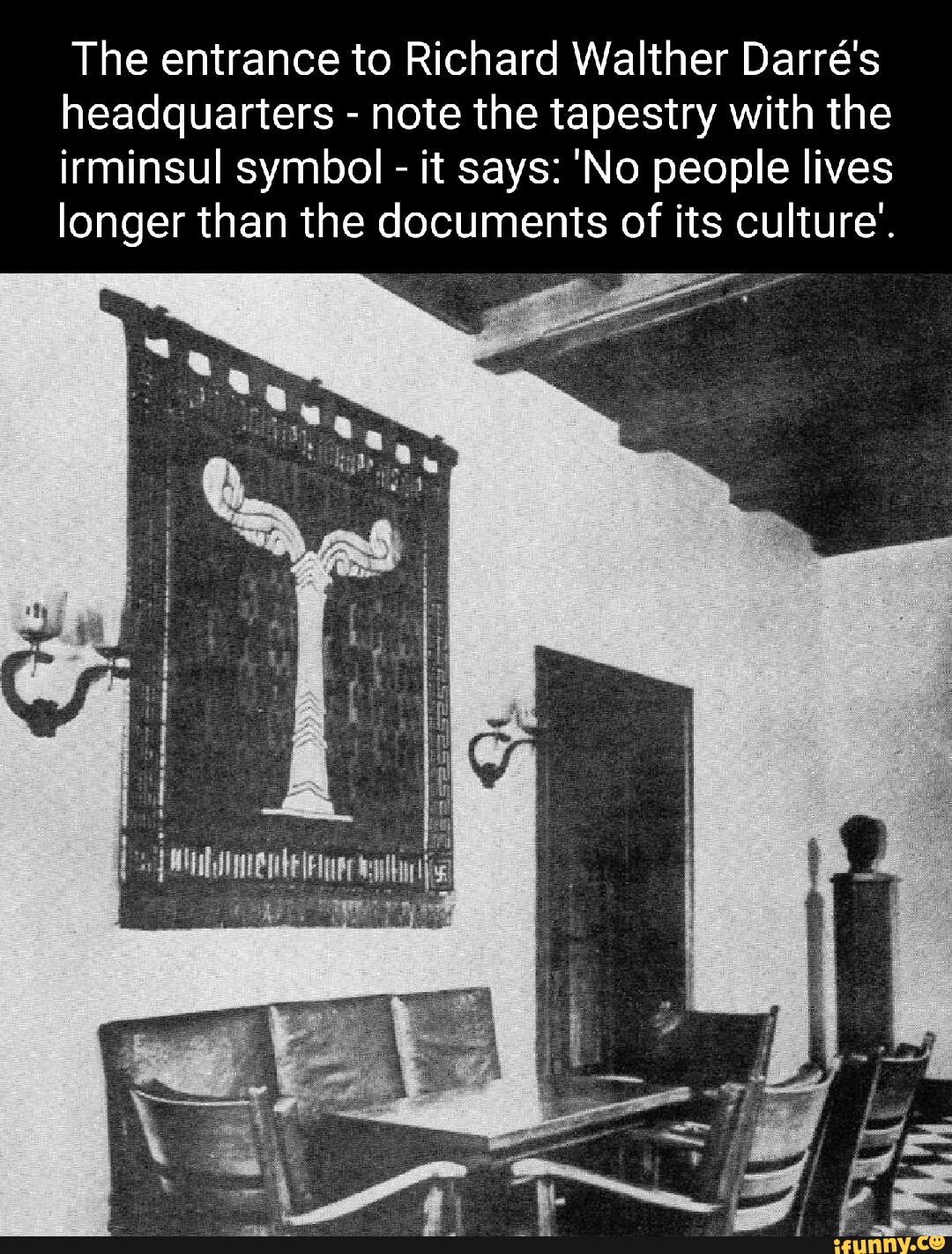 The entrance to Richard Walther Darr's headquarters - note the tapestry ...
