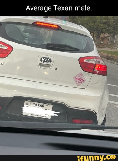 Average Texan male. - iFunny