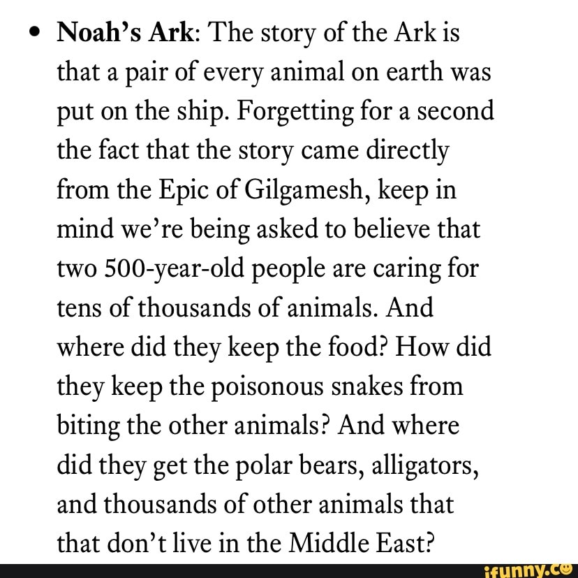 Noah's Ark: The story of the Ark is that a pair of every animal on ...