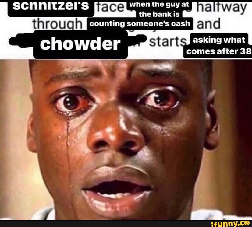 SCNNITZers when the quy at the bank is it counting someone's cash and ...
