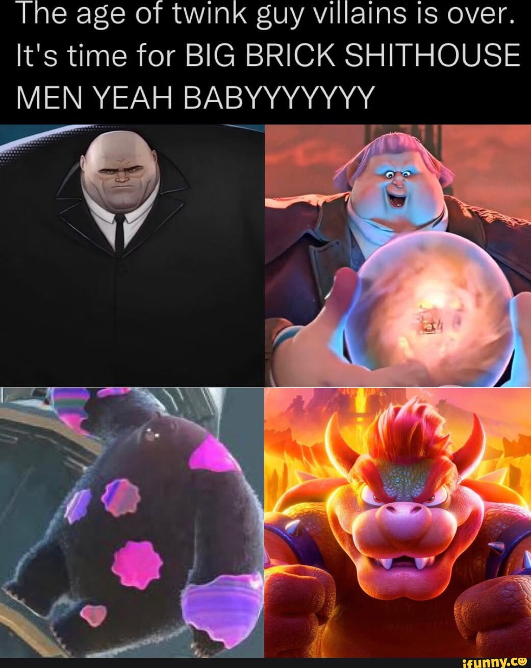 The age of twink guy villains is over. It's time for BIG BRICK ...