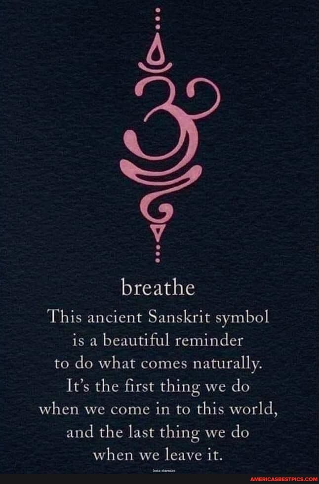 Breathe This ancient Sanskrit symbol is a beautiful reminder to do what ...