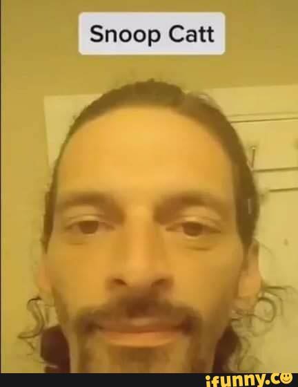 Snoop Catt - iFunny