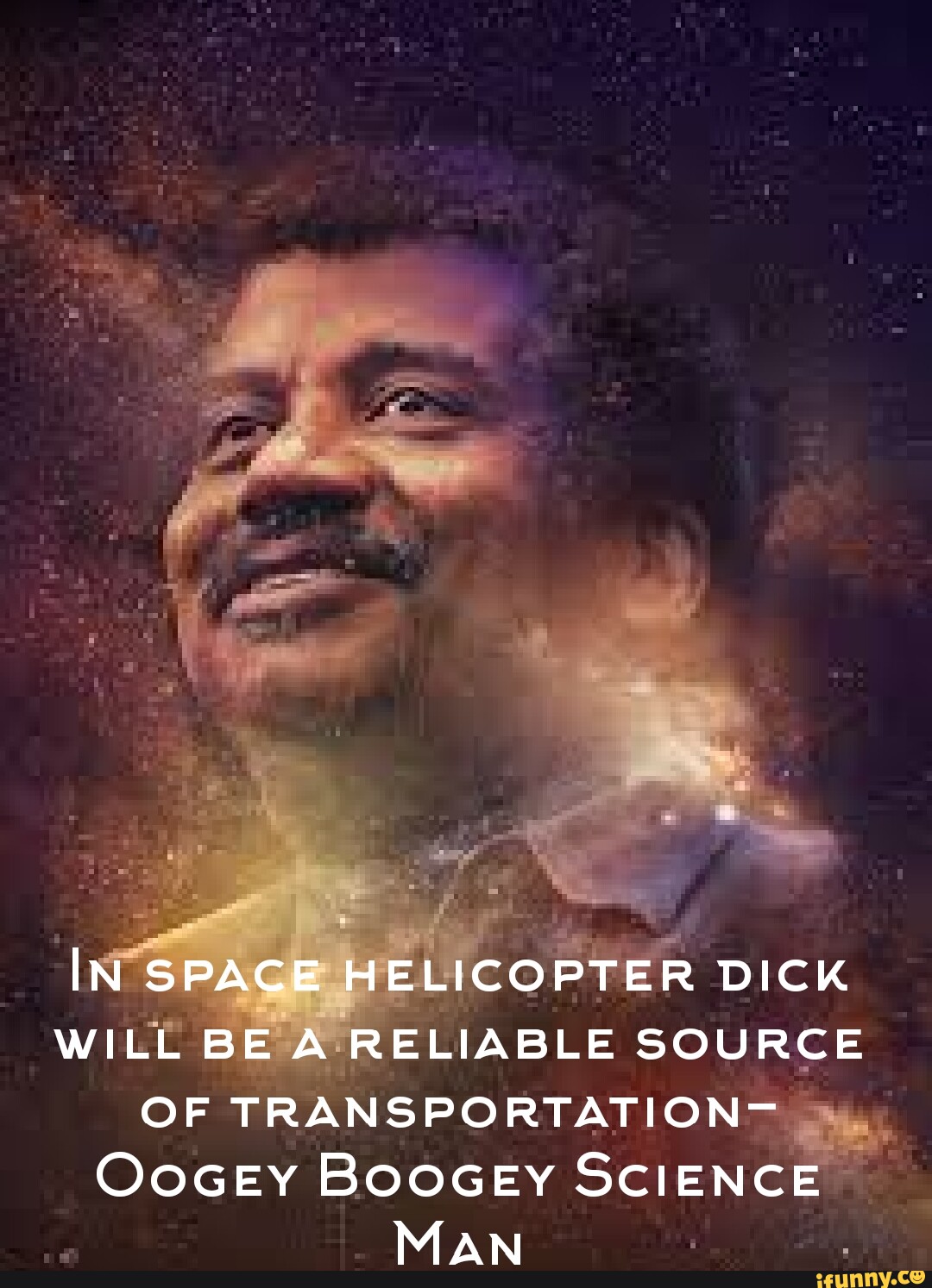 IN SPACE HELICOPTER DICK WILL BE A RELIABLE SOURCE OF TRANSPORTATION- OoGEY BOOGEY SCIENCE MAN ...