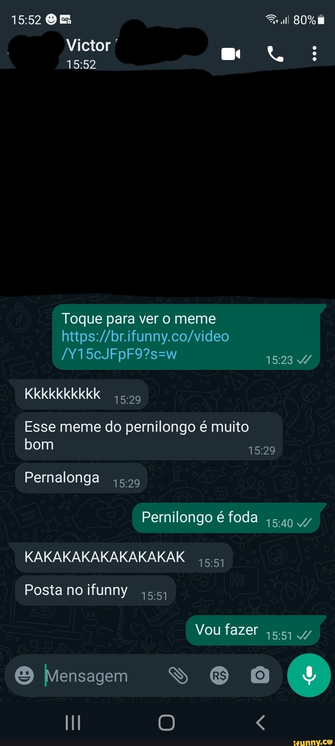 80% Victor Toque para ver o meme 4/ Kkkkkkkkkk Esse meme do pernilongo ...