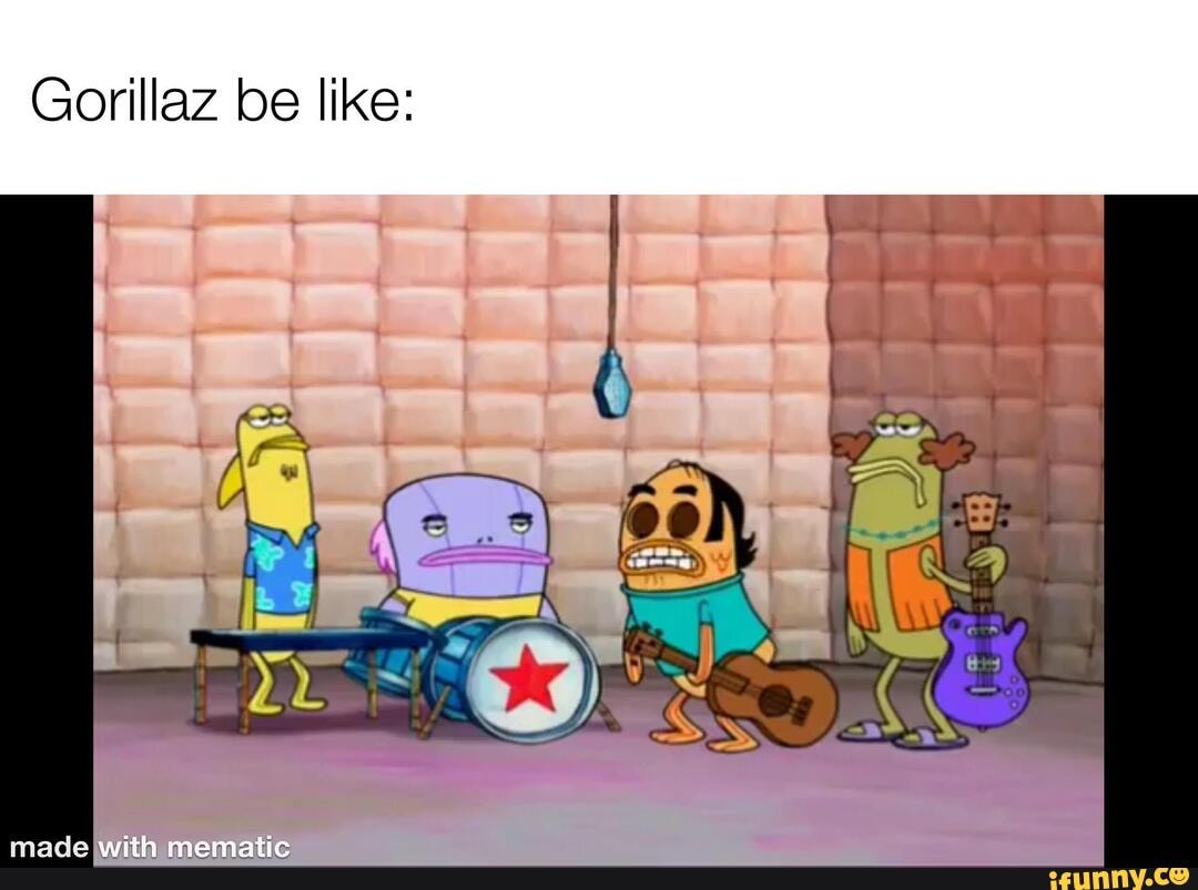 Gorillaz memes. Best Collection of funny Gorillaz pictures on iFunny