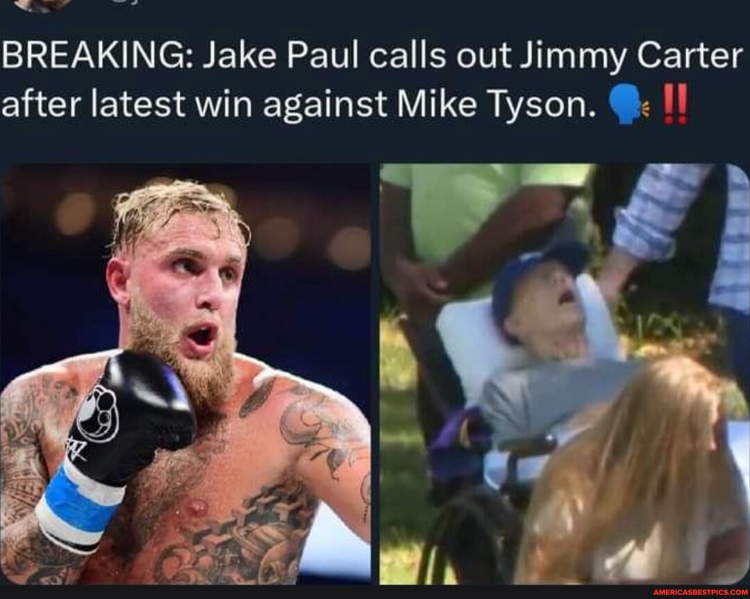 BREAKING: Jake Paul calls out Jimmy Carter after latest win against ...