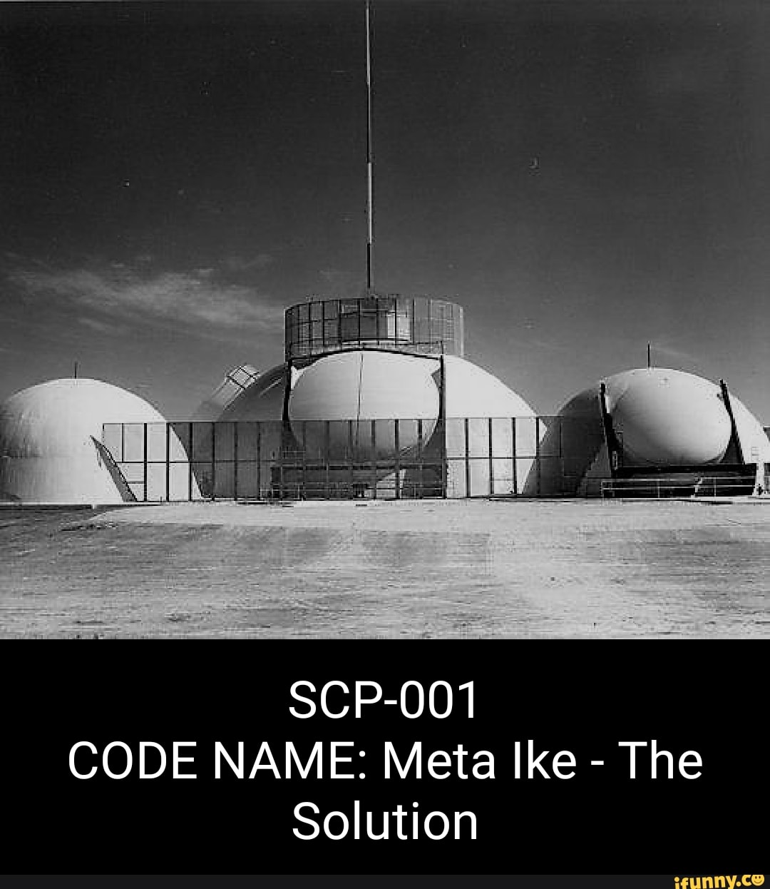 SCP-001 CODE NAME: Meta Ike - The Solution - iFunny