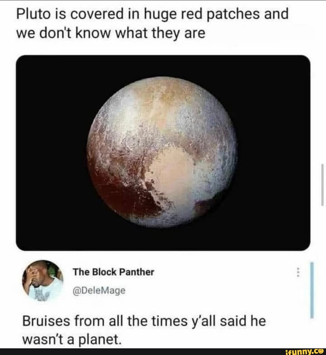 Pluto is covered in huge red patches and we don't know what they are ...