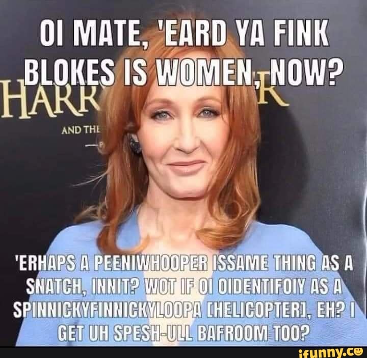 MATE, EARD. YA FINK BLOKES IS EN NOW? HARR AND THE ISSAME THING IMNIT ...