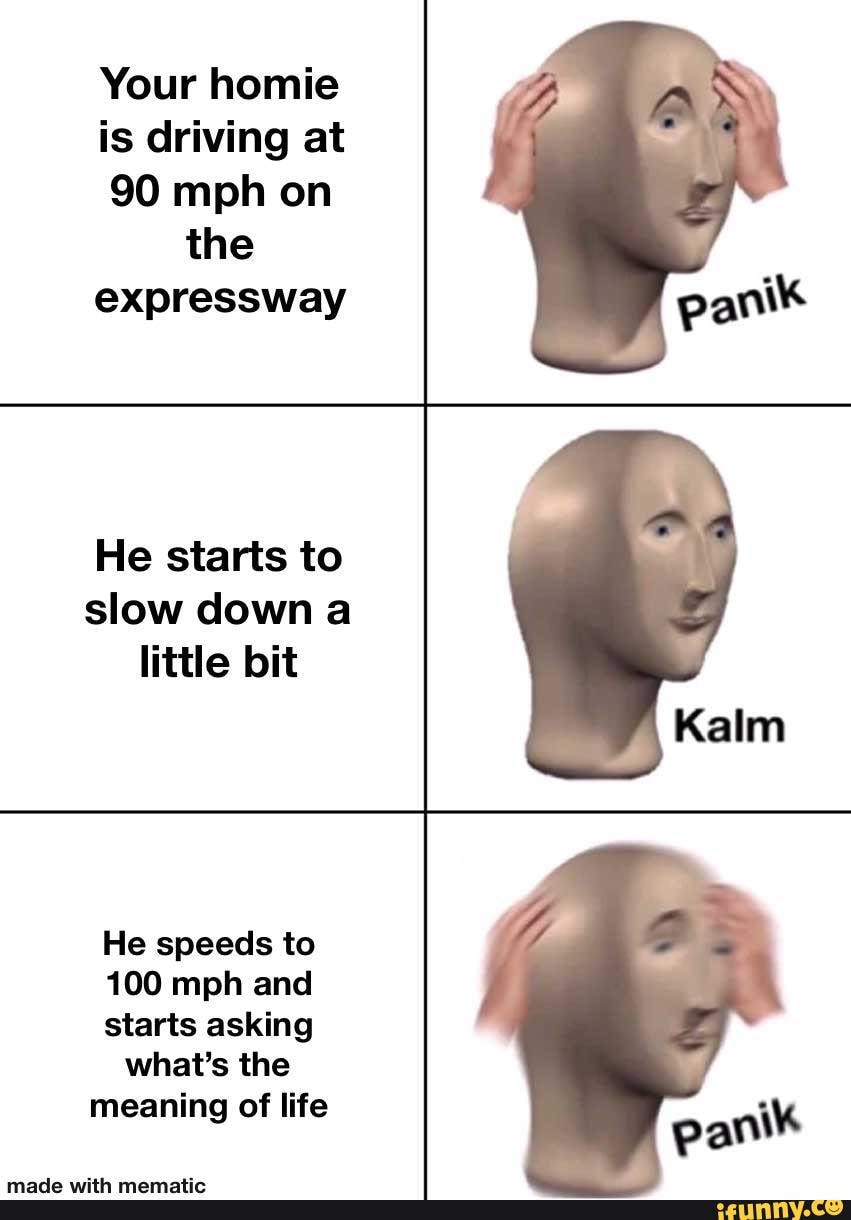 Your homie is driving at 90 mph on the expressway He starts to slow ...