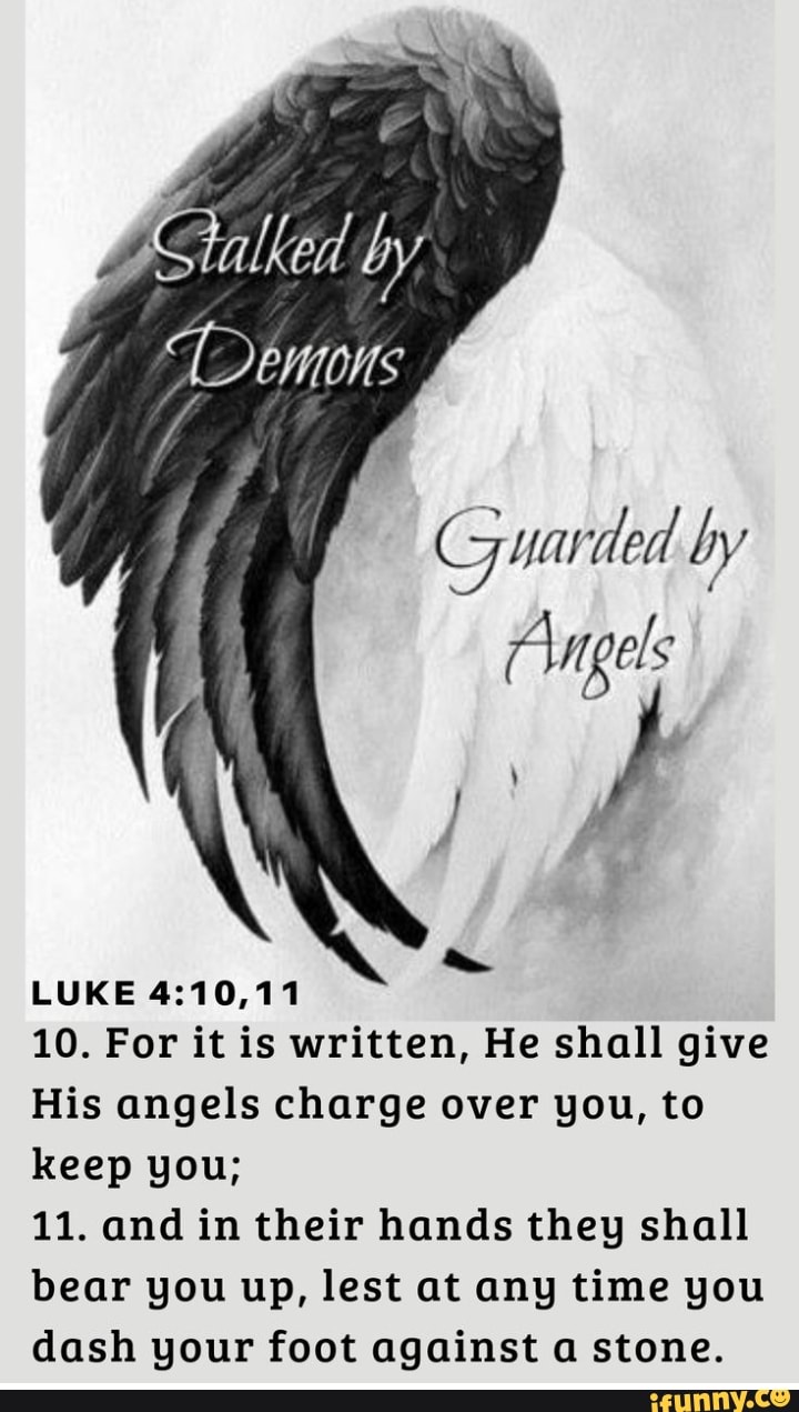 Guarded by Al LUKE 10. For it is written, He shall give His angels ...