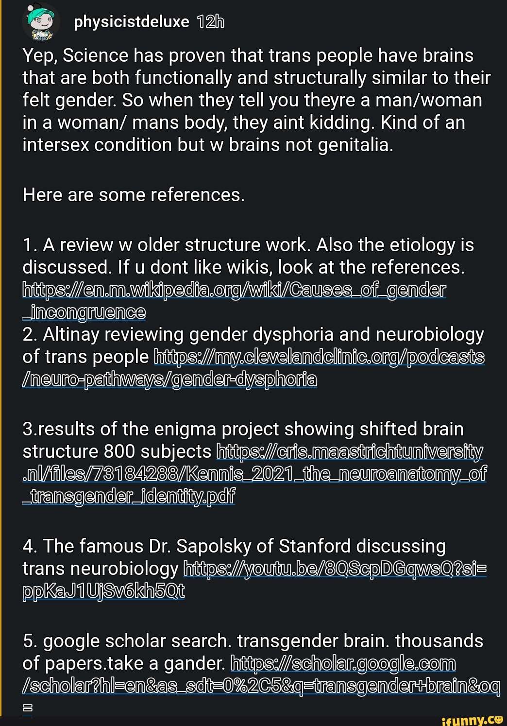 Yep, Science has proven that trans people have brains that are both ...