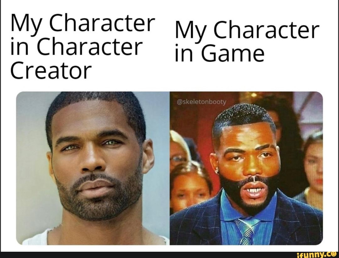 My Character My Character in Character in Game Creator / \ ki - iFunny