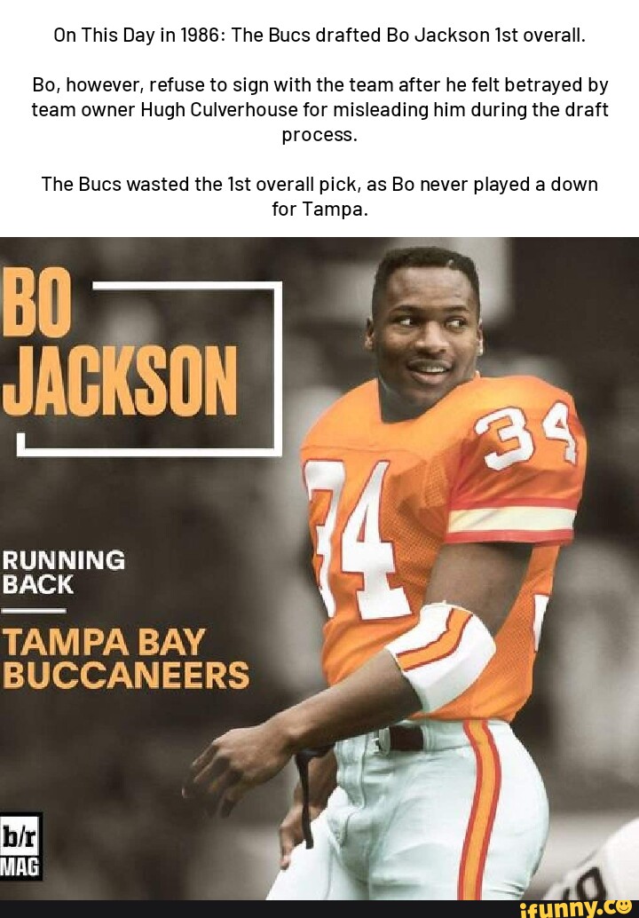 On This Day in 1986: The Bucs drafted Bo Jackson Ist overall. Bo, however, refuse to sign with ...