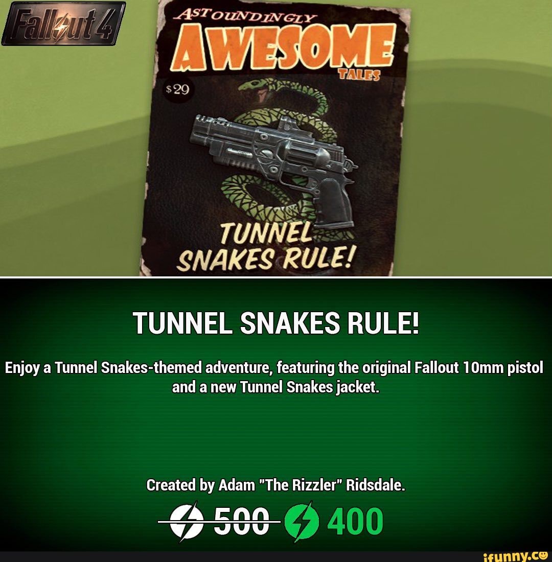AST OUNDINGLY SNAKES RULE! TUNNEL SNAKES RULE! Enjoy a Tunnel Snakes ...