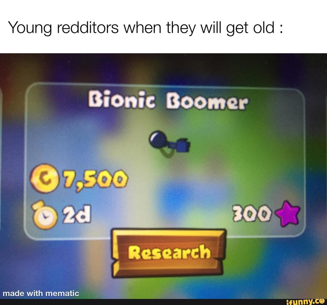 Young redditors when they will get old : Bionic Boomer Research mada ...