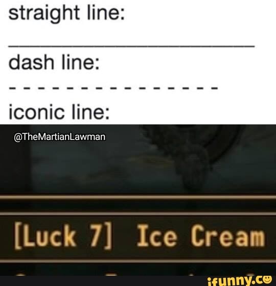 Straight line: dash line: iconic line: @TheManianLawman - iFunny