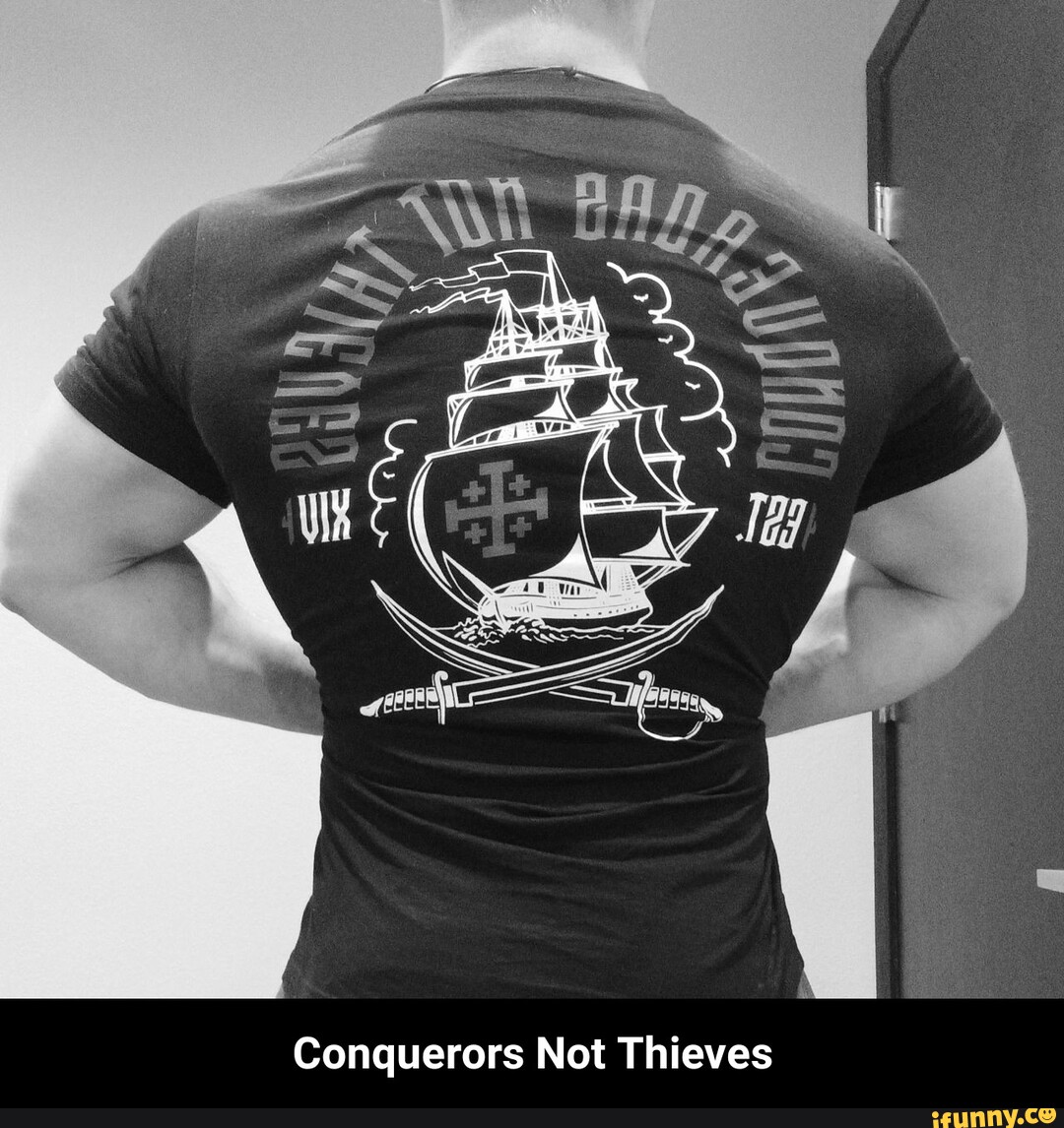 Conquerors Not Thieves - Conquerors Not Thieves - iFunny