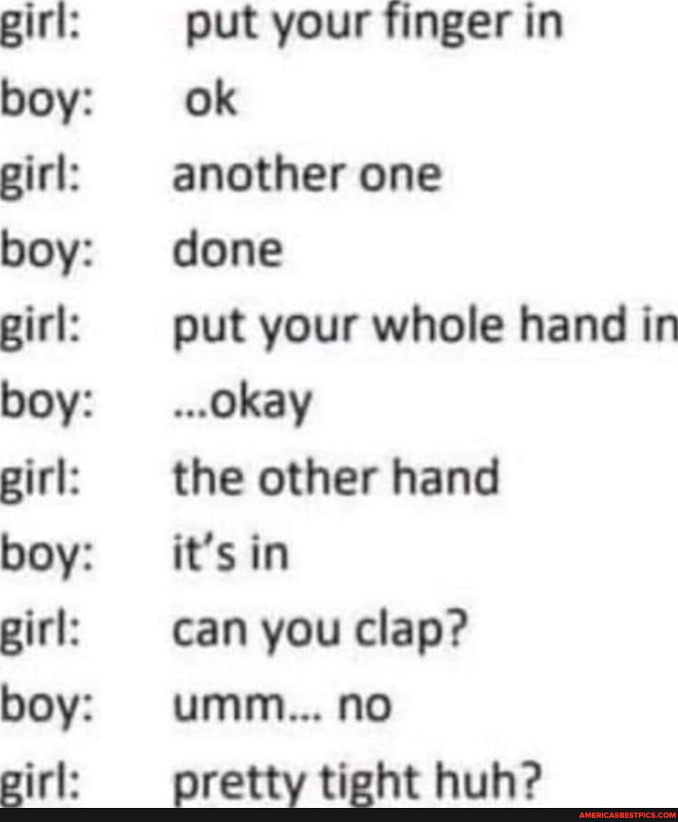 Girl: boy: girl: boy: girl: boy: girl: boy: girl: boy: girl: put your ...