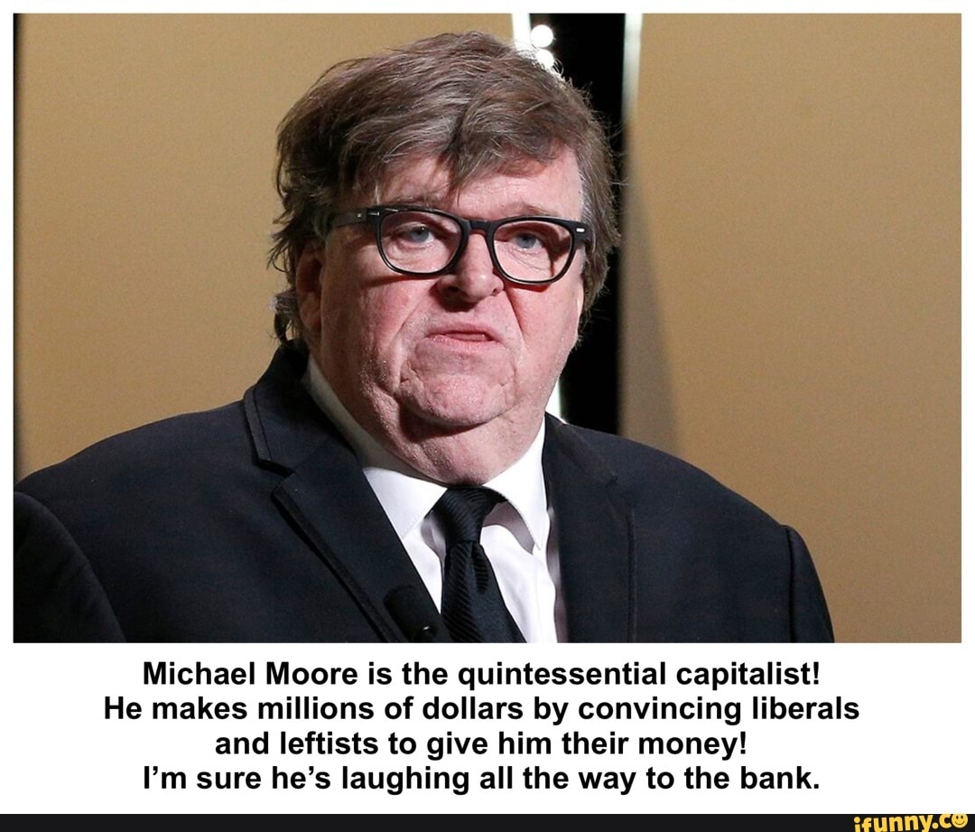 Michaelmoore memes. Best Collection of funny Michaelmoore pictures on ...