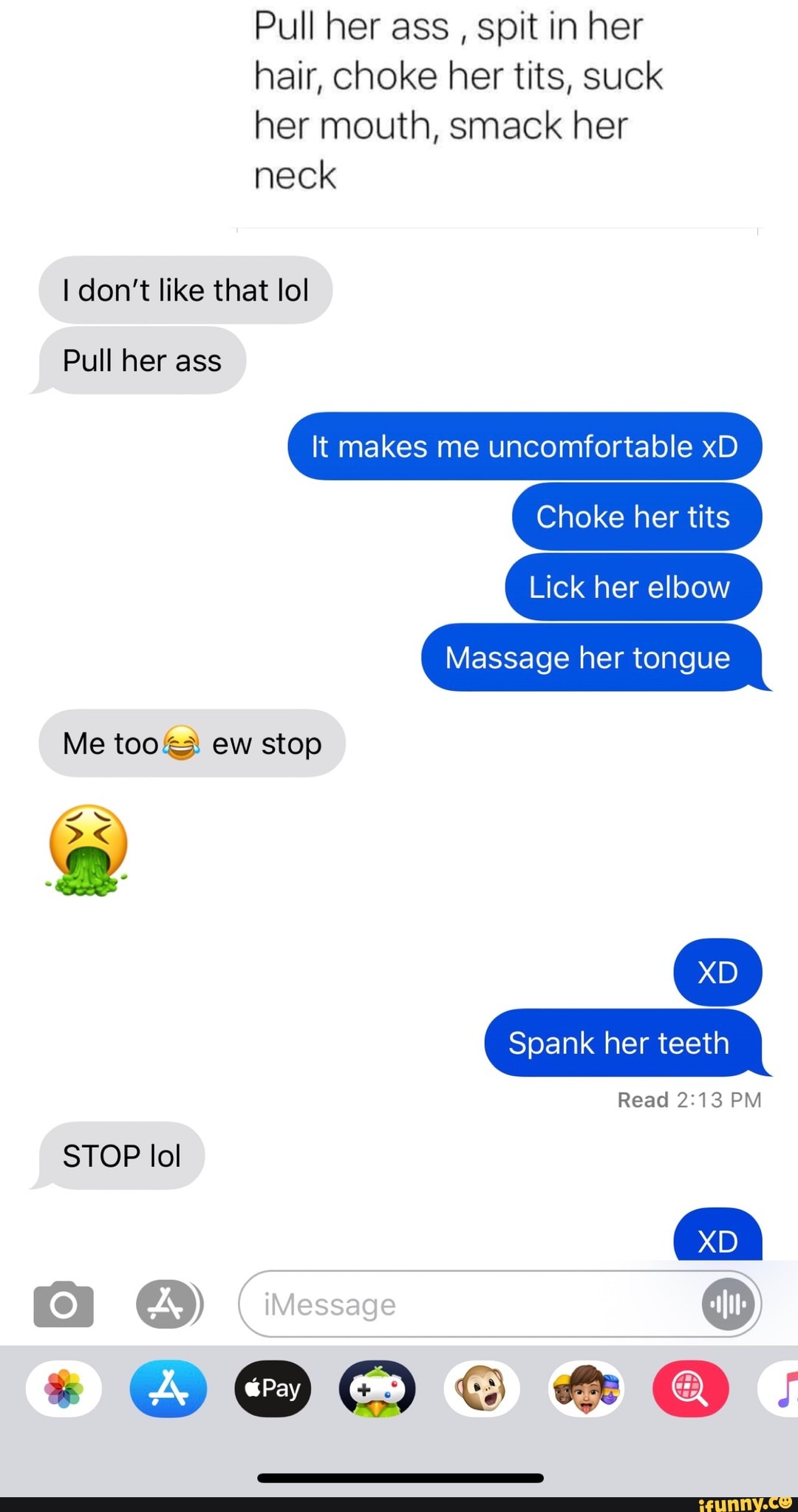 Pull Her Ass Spit In Her Hair Choke Her Tits Suck Her Mouth Smack Her Neck I Dont Like That