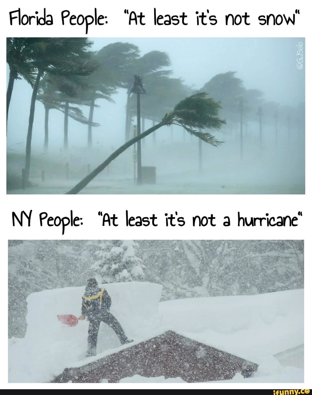 Florida Peºple: "At least it's not snow" - iFunny