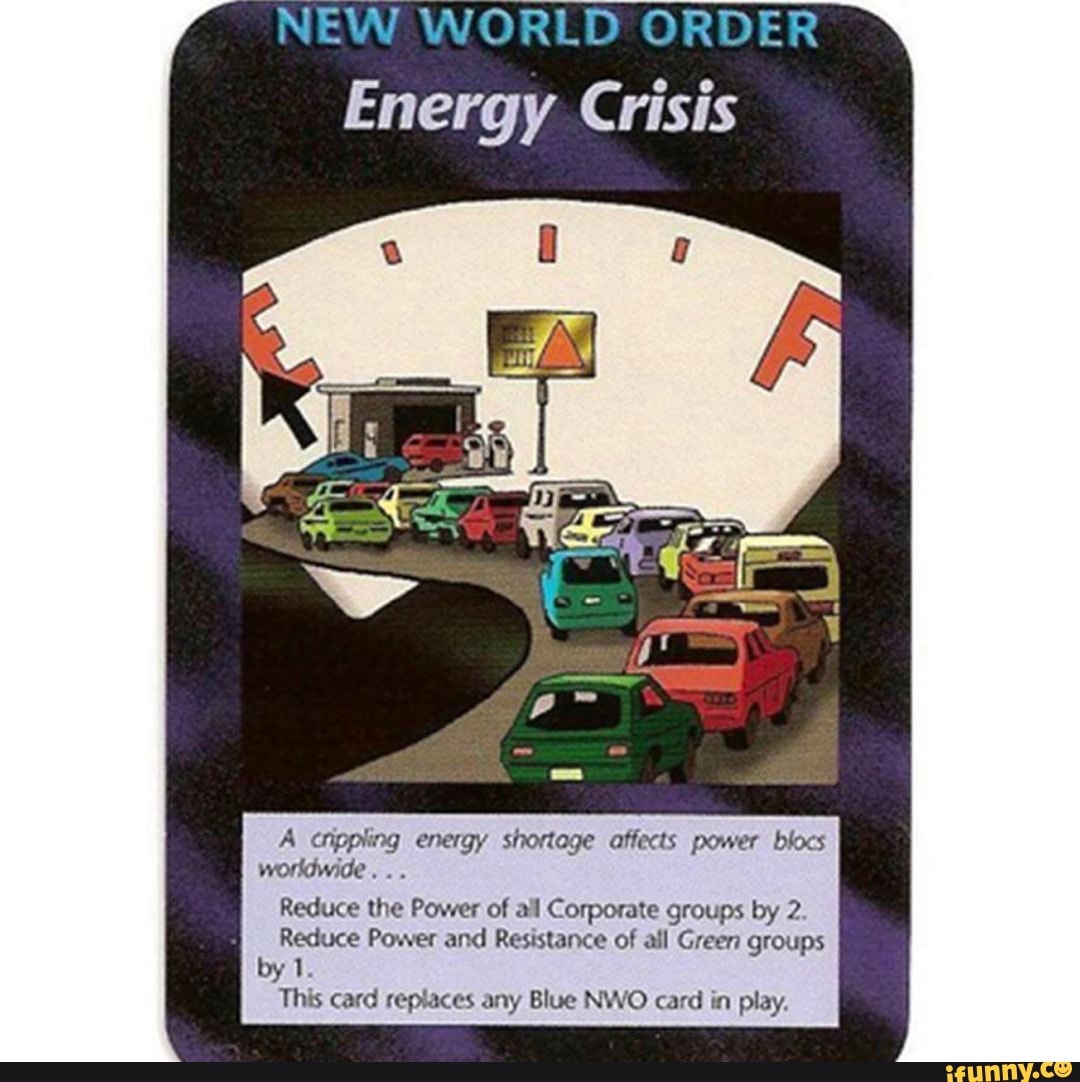 NEW WORLD ORDER Energy Crisis A capping energy shortage affects power ...