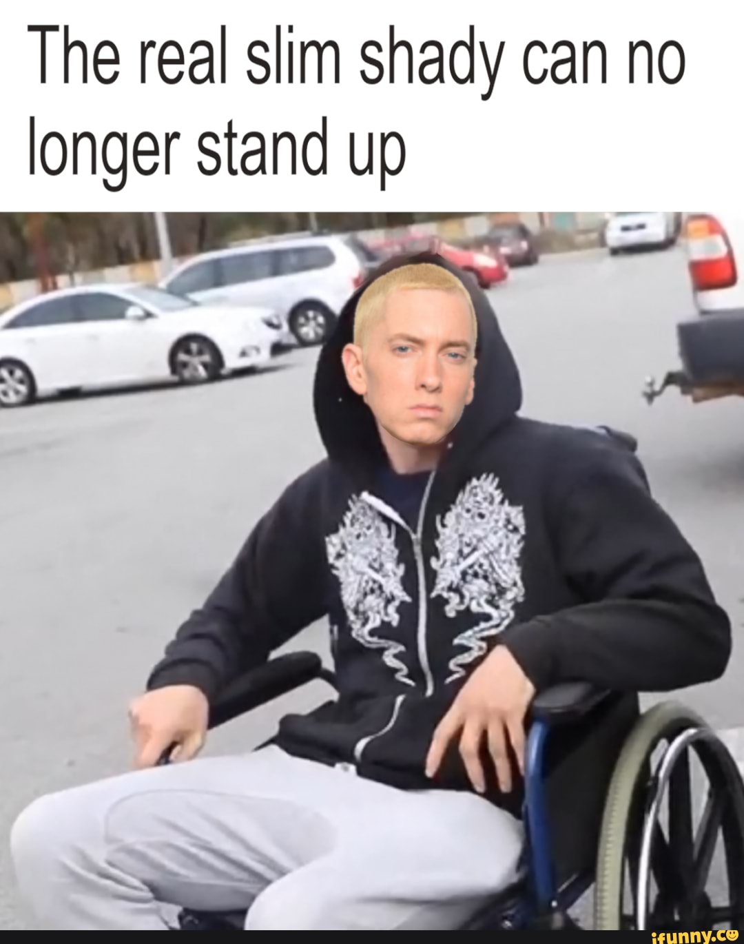The real slim shady can no longer stand up - iFunny