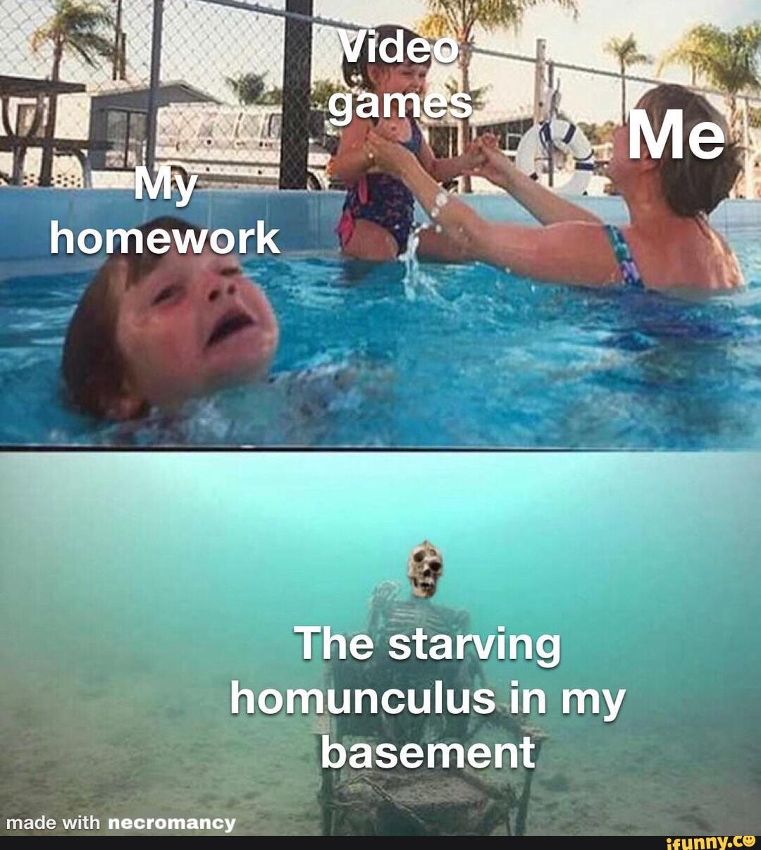 Homework The starving homunculus in my basement made with necromancy ...