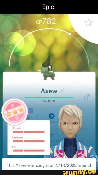 Epic This Axew was caught on around - iFunny