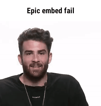 Epic embed fail - iFunny