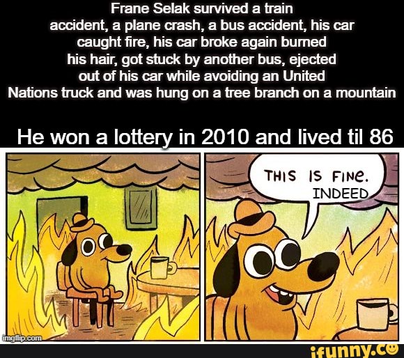 Frane Selak survived train accident, a plane crash, a bus accident, his ...