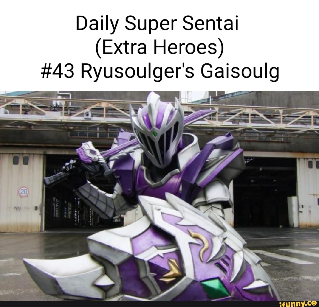 Daily Super Sentai (Extra Heroes) Ryusoulger's Gaisoulg #43 - )