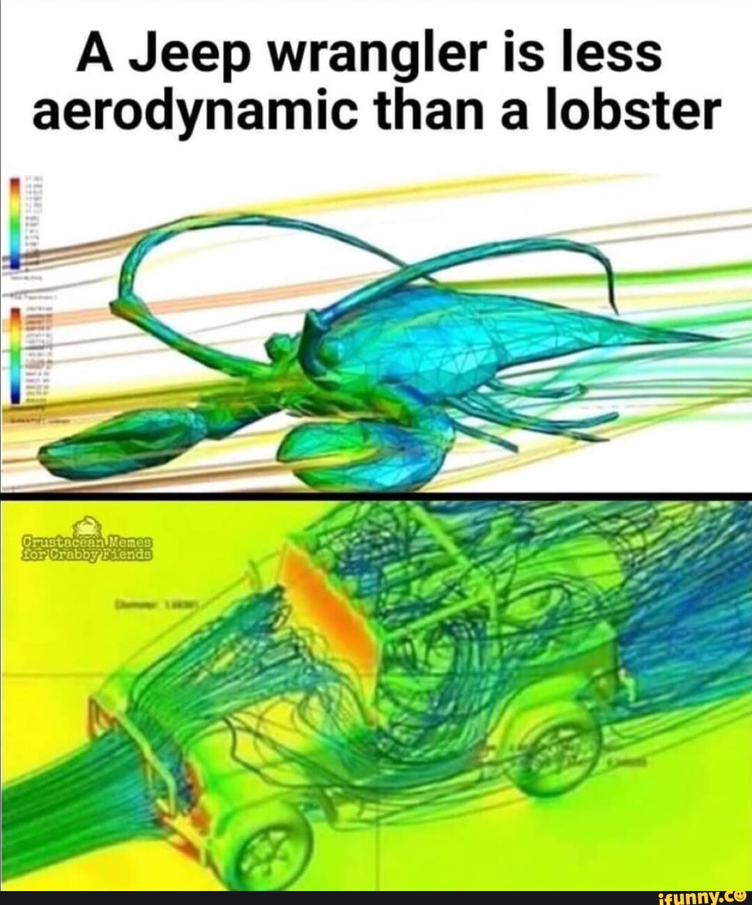 A Jeep wrangler is less aerodynamic than a lobster - iFunny
