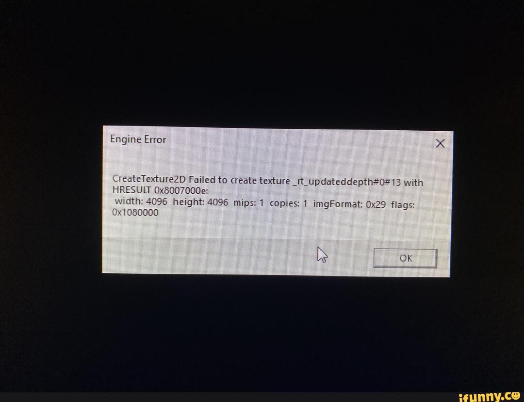 Engine Error Failed to create texture with 007000e: height: 4096 mips ...