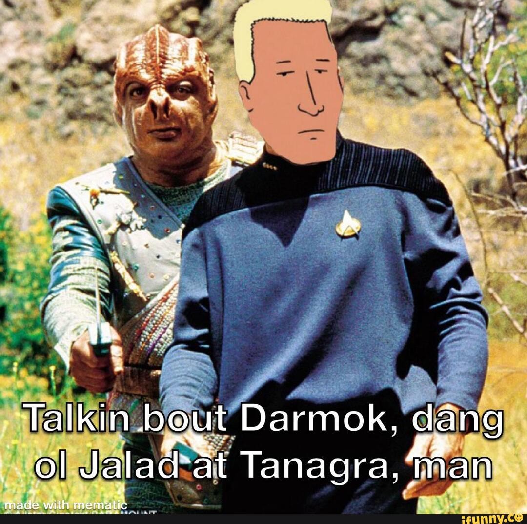 Darmok memes. Best Collection of funny Darmok pictures on iFunny