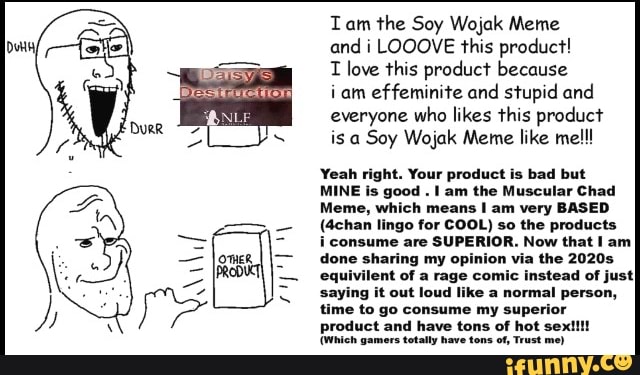 AN T am the Soy Wojak Meme and i LOOOVE this product! T love this ...