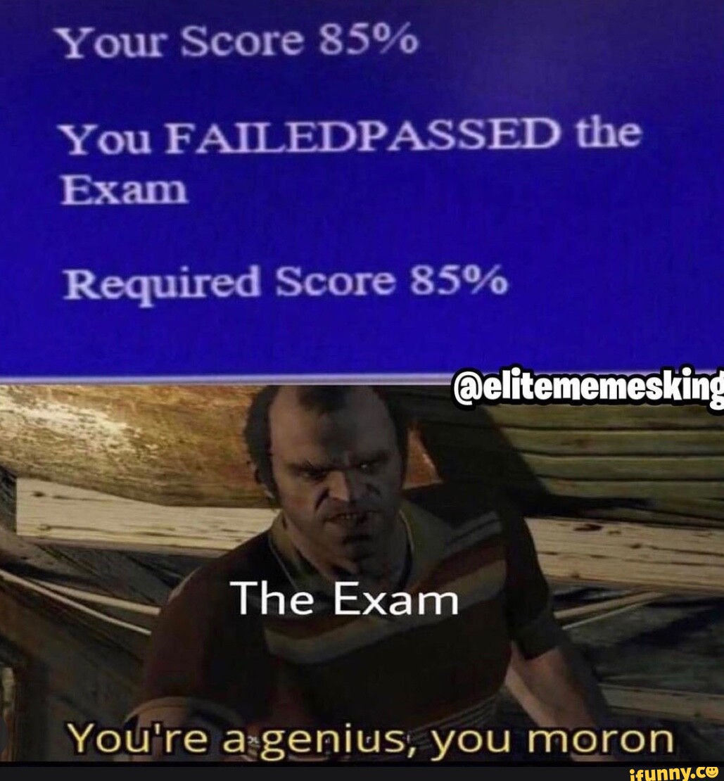 Failedpassed memes. Best Collection of funny Failedpassed pictures on ...