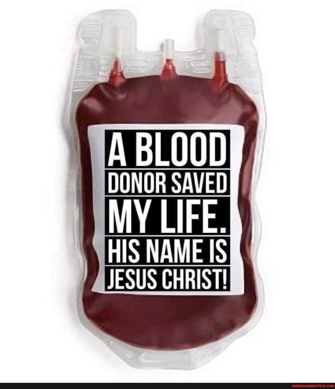 BLOOD) DONOR SAVED MY LIFE.' , HIS NAMES JESUS CHRIST! - America’s best ...